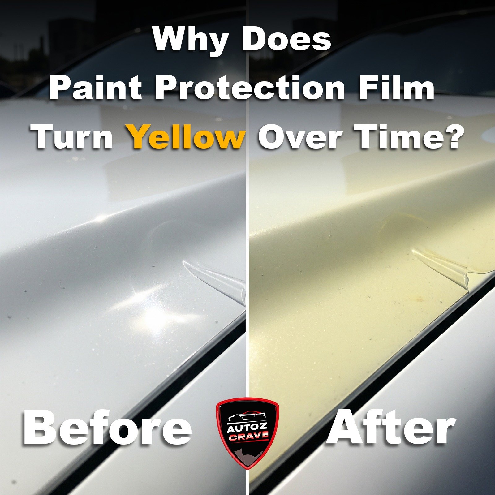 Why Does Paint Protection Film Turn Yellow Over Time